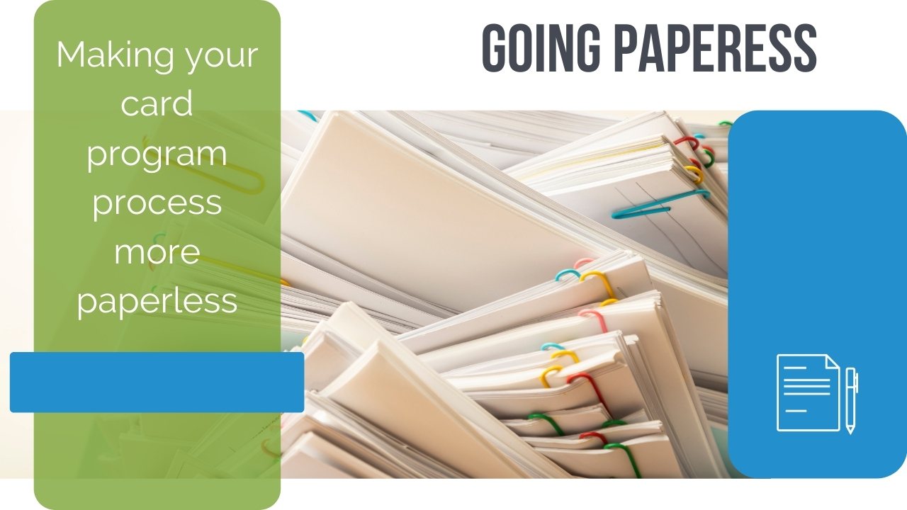 The New Normal: Making Your Process More Paperless - Card Integrity