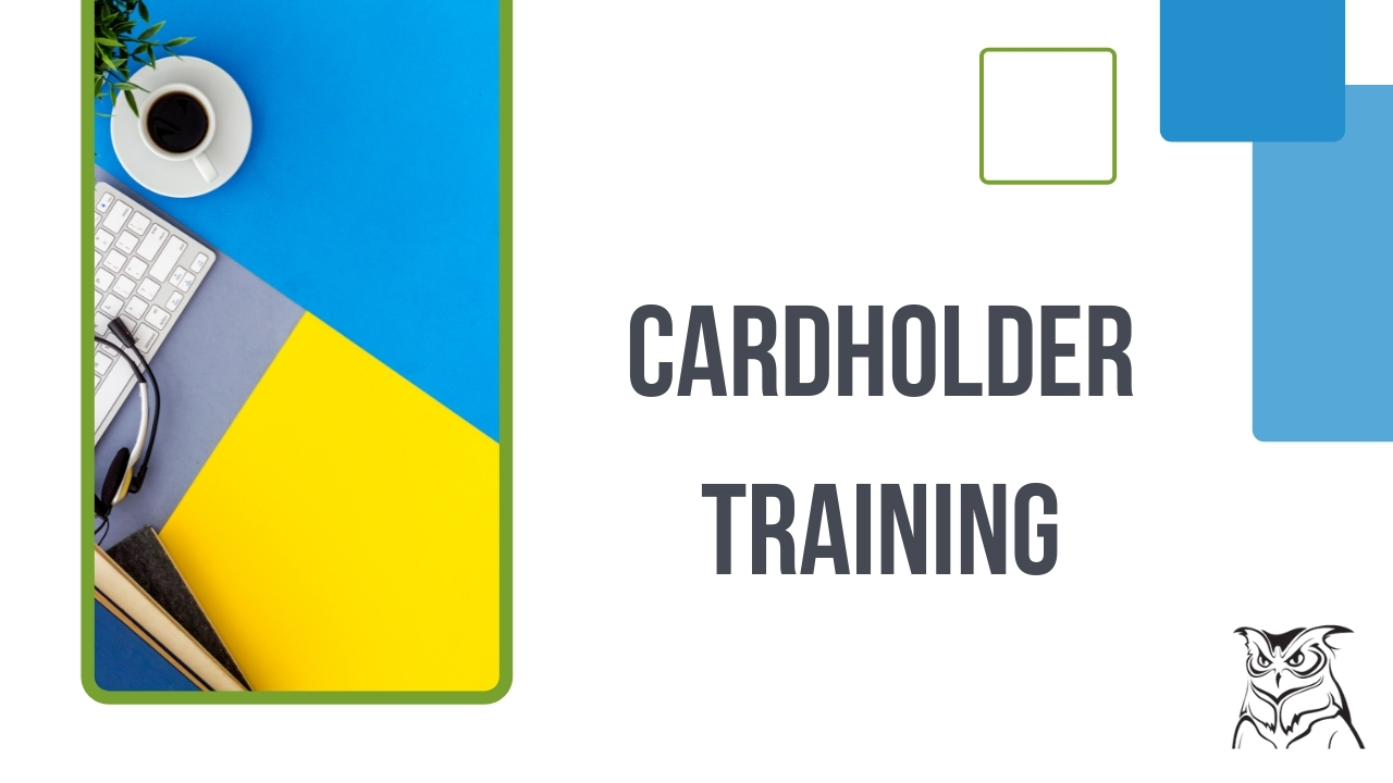 The New Normal: Online Cardholder Training | Card Integrity