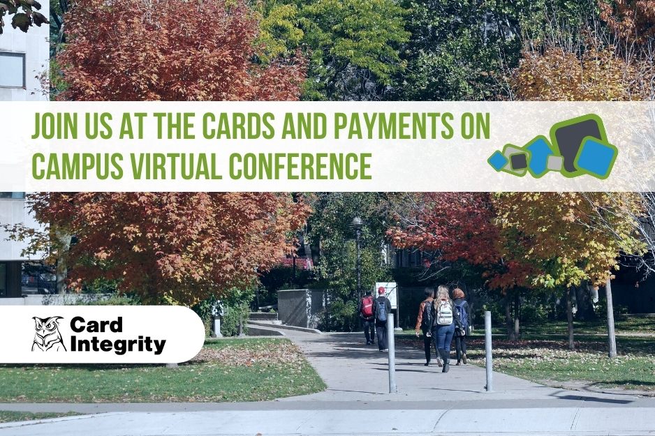 Join Us at Cards and Payments on Campus! - Card Integrity